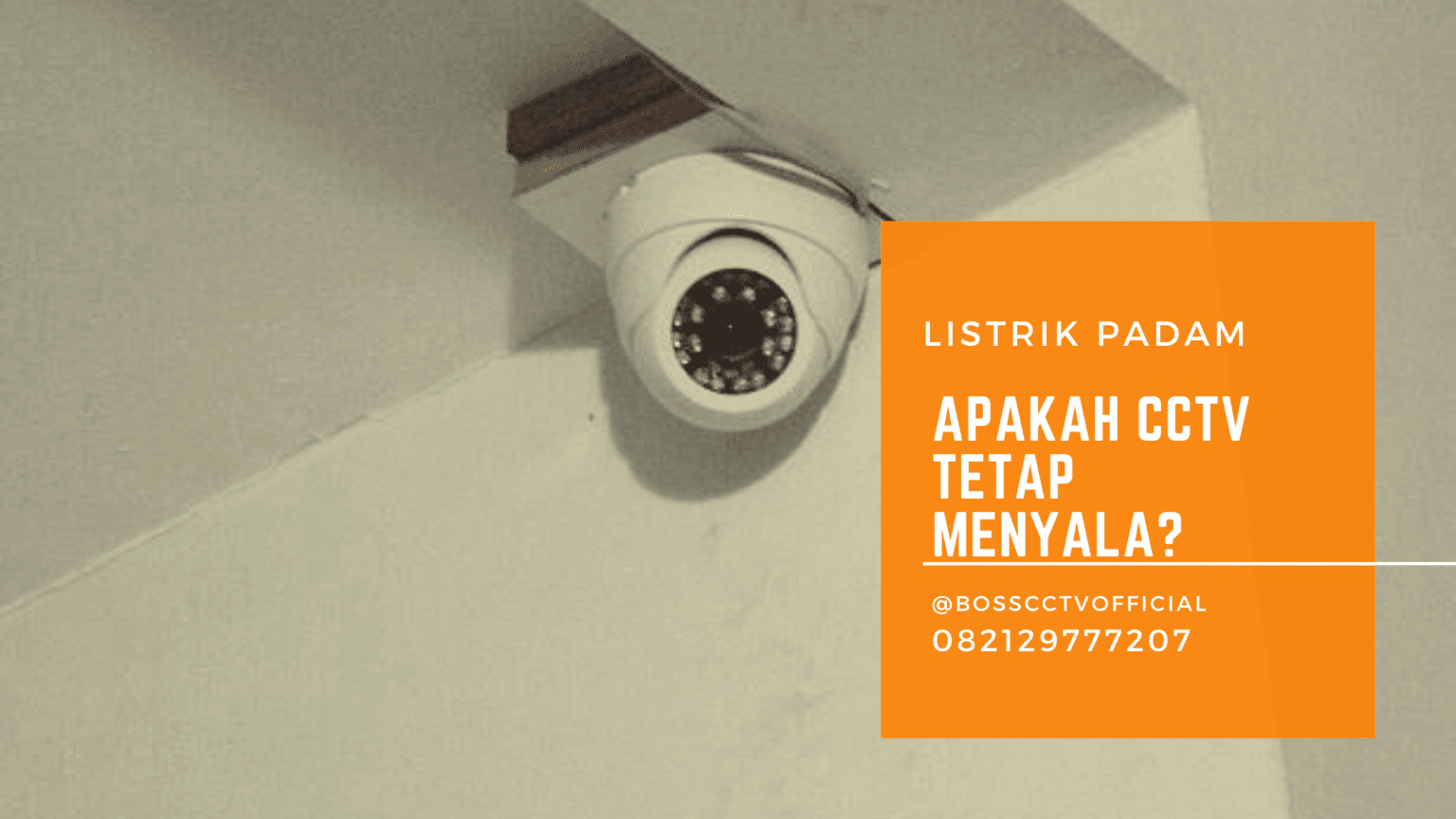 Apakah CCTV akan Tetap Menyala Saat Mati Listrik?