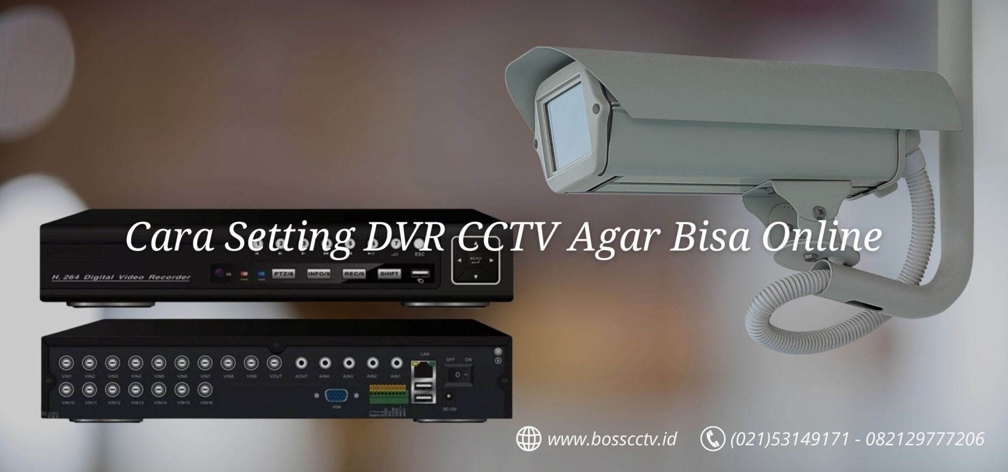Cara Setting DVR CCTV Agar Bisa Online