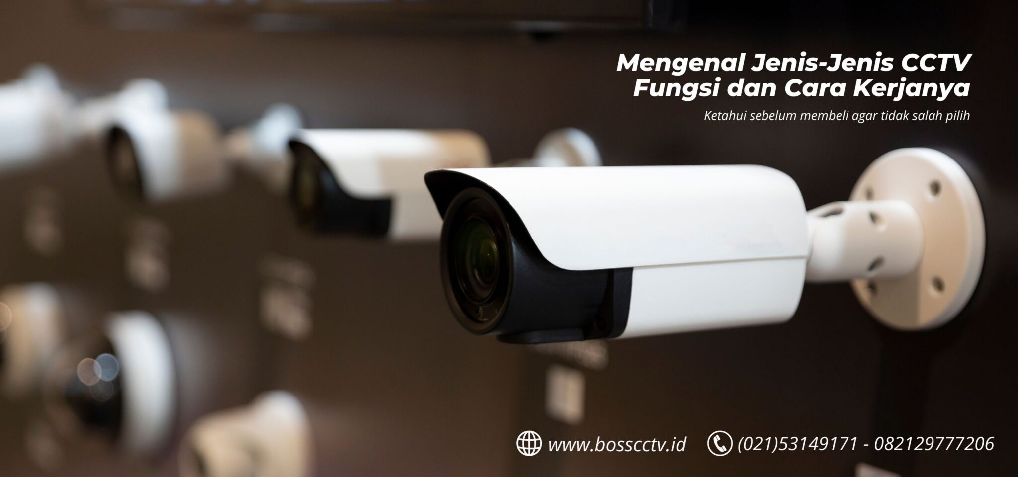 Mengenal Jenis-Jenis CCTV: Fungsi dan Cara Kerjanya