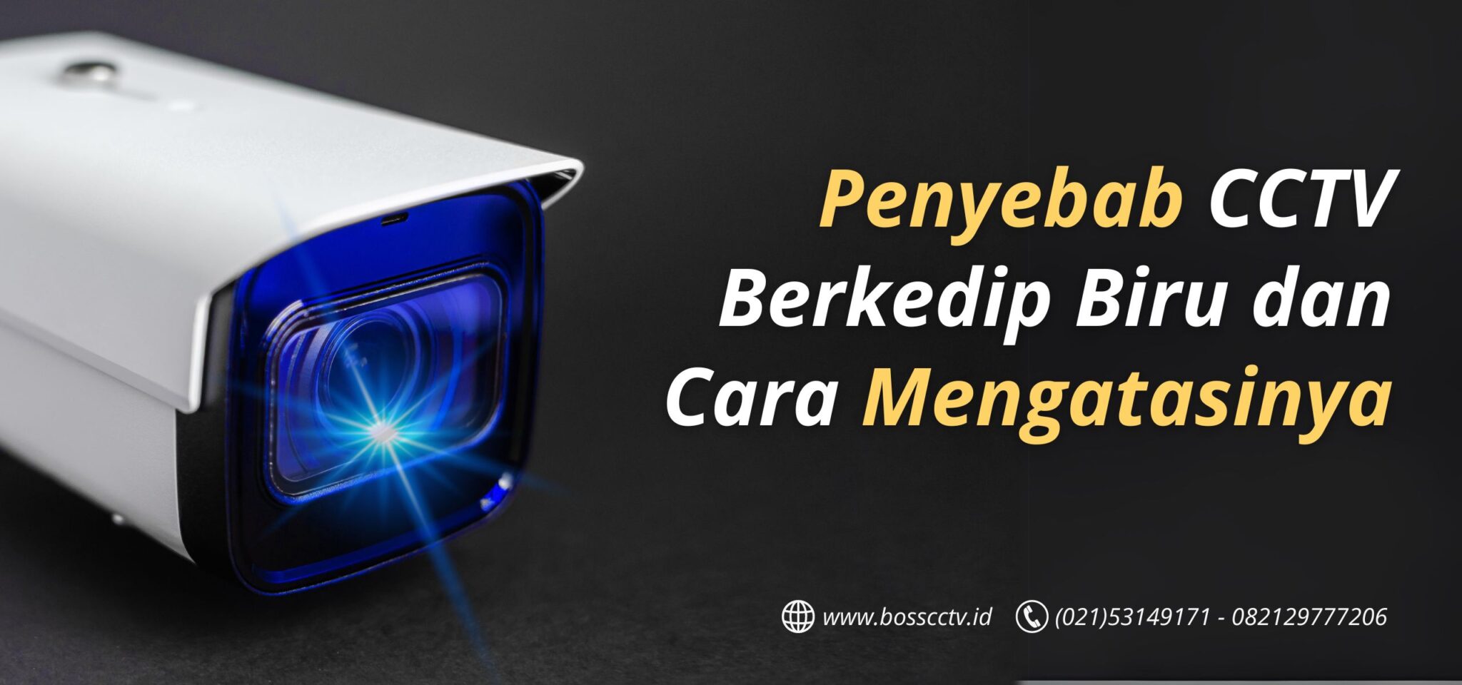 Penyebab CCTV Berkedip Biru dan Cara Mengatasinya Jasa Pasang CCTV ...