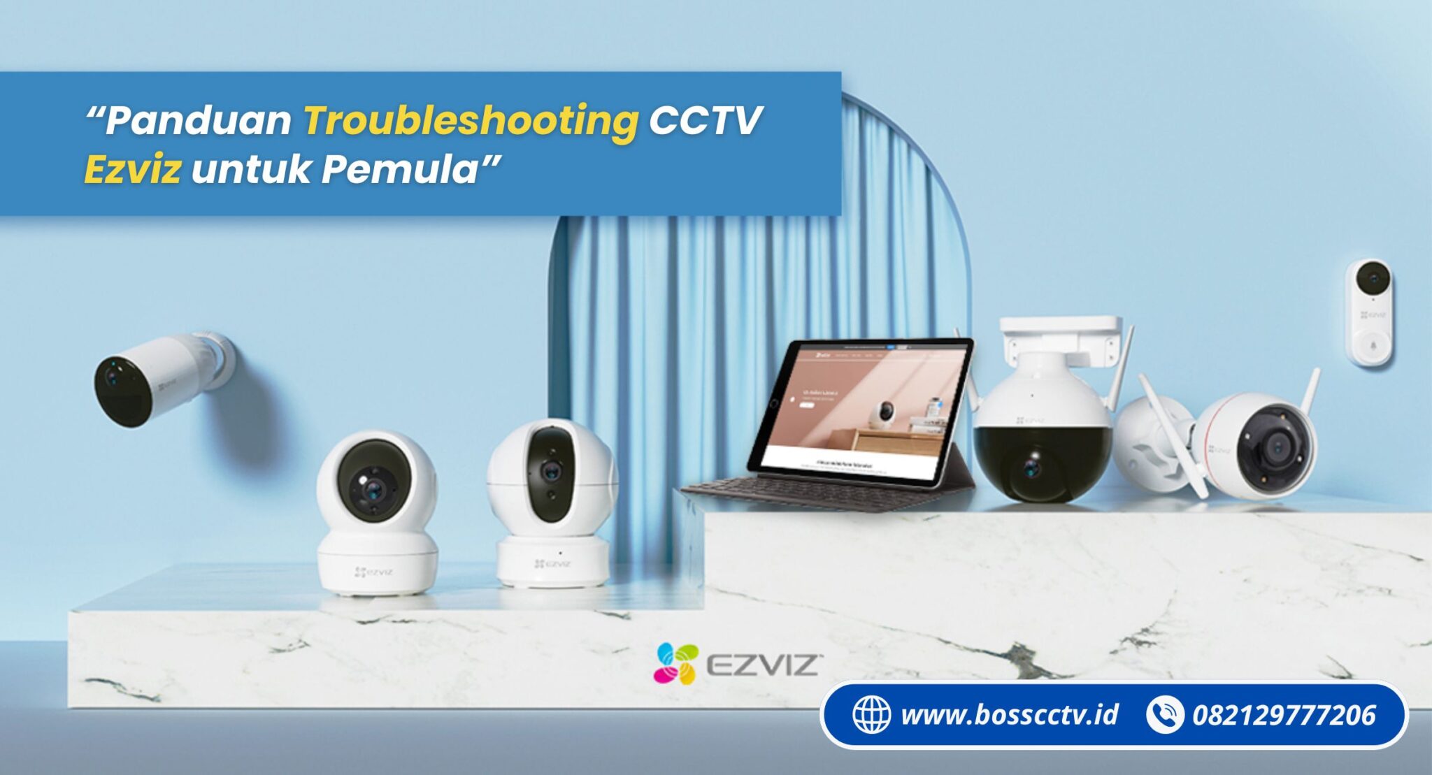 Panduan Troubleshooting CCTV Ezviz untuk Pemula